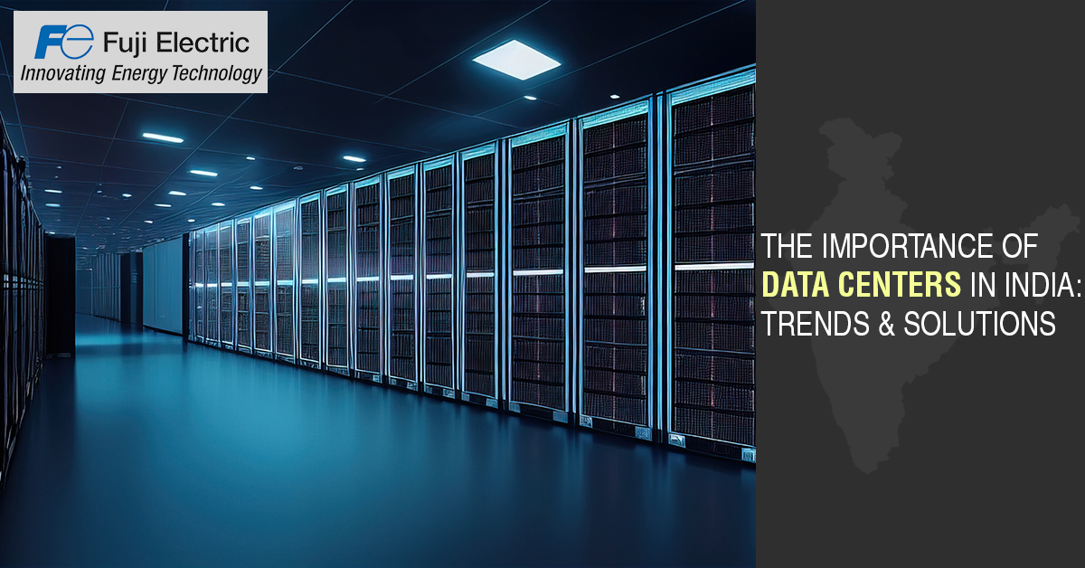 The Importance of Data Centers in India: Trends and Solutions